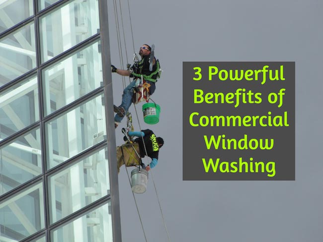 3 Powerful Benefits of Commercial Window Washing - Snugs Services