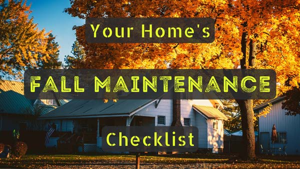 Your Home’s Fall Maintenance Checklist - Snugs Services