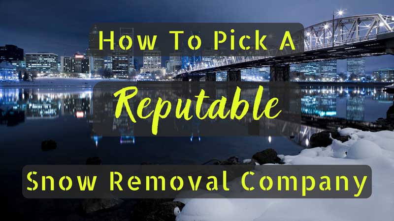 How To Pick A Reputable Snow Removal Company - Snugs Services