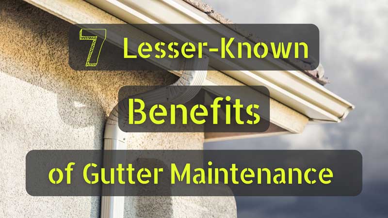 7 Lesser-Known Benefits of Maintaining Your Property’s Gutters - Snugs ...