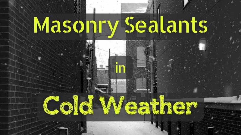 The Importance of Masonry Sealants in Cold Weather - Snugs Services
